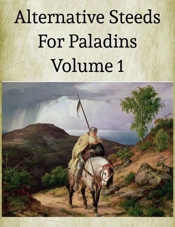 Alternate Steeds for Paladins, Volume 1 | Dungeons & Dave, A D&D Blog